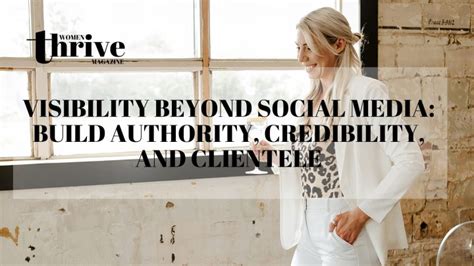 Visibility Beyond Social Media Build Authority Credibility And Clientele Without Depending On