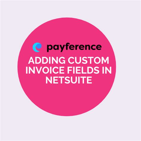 Adding Custom Fields To Invoices In NetSuite