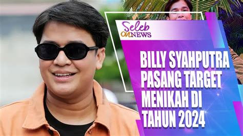 LAMA JOMBLO USAI PUTUS DARI AMANDA MANOPO BILLY SYAHPUTRA INGIN