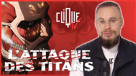 Lattaque Des Titans Phénomène Déjà Dans La Légende Cliquetv