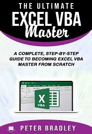 The Ultimate Excel VBA Master A Complete Step By Step Guide To