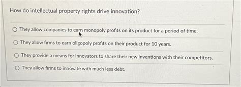 Solved How Do Intellectual Property Rights Drive