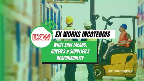 Ex Works Incoterms What Exw Means Buyers And Suppliers… By China