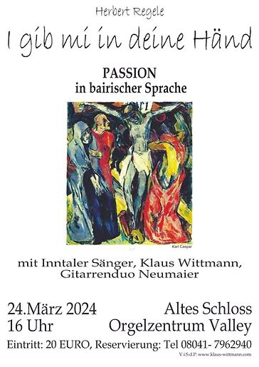 Passion Sprecher K Wittmann Inntaler Sänger Und Gitarrenduo Neumeier Orgelzentrum Altes