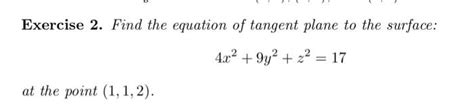 Solved Exercise Find The Equation Of Tangent Plane To The Chegg