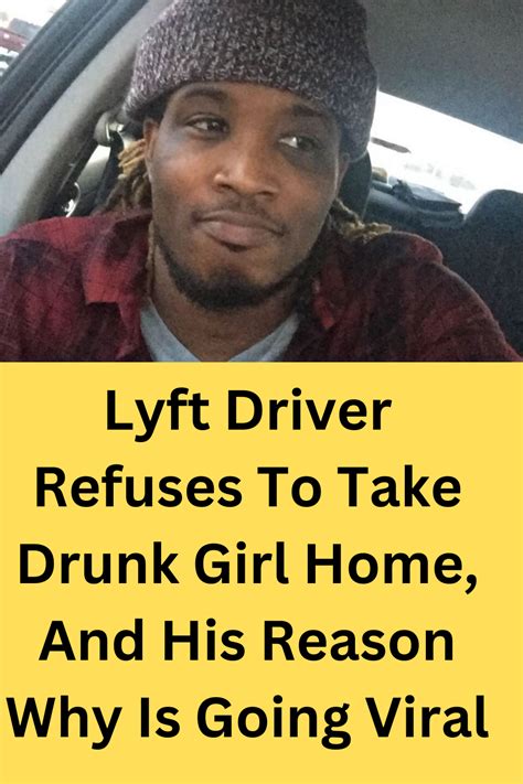 Lyft Driver Refuses To Take Drunk Girl Home And His Reason Why Is Going