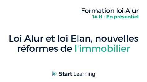 La loi Alur et la loi Elan nouvelles réformes de l immobilier Formation Alur