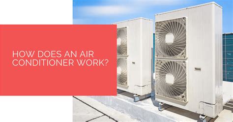 How Does An Air Conditioner Work Heat Pump Source