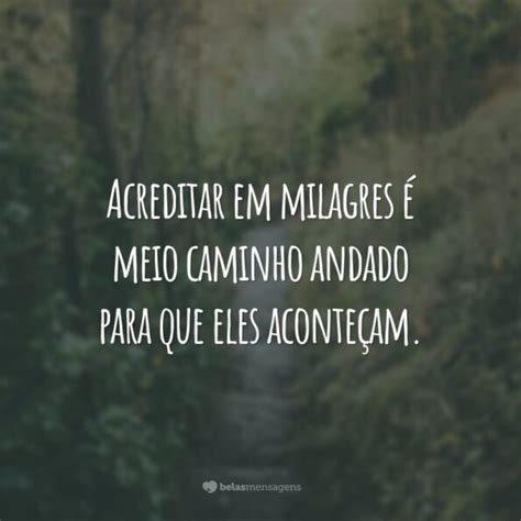 30 Frases De Milagres Para Ver O Impossível Se Tornar Real