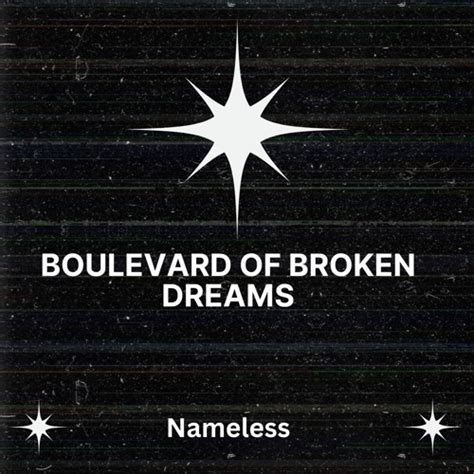 Stream Boulevard Of Broken Dreams Single Live Version By Nameless