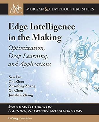Edge Intelligence In The Making Optimization Deep Learning And