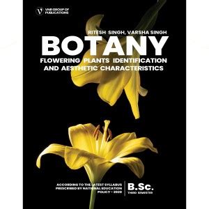 BOTANY FLOWERING PLANTS IDENTIFICATION AND AESTHETIC CHARACTERISTICS For B Sc Second Year