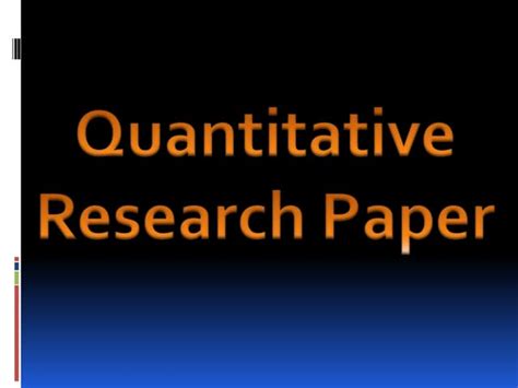 Quantitative Research Paper Ppt