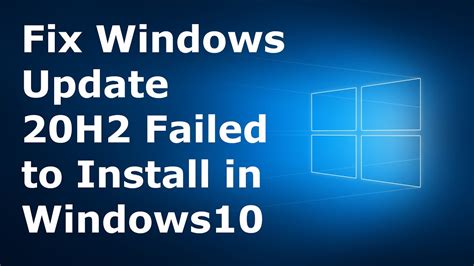 How To Fix Windows Update 20H2 Failed To Install In Windows 10 Latest