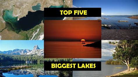 The 5 Biggest Lakes In The World By Volume Discover The Vastness Of