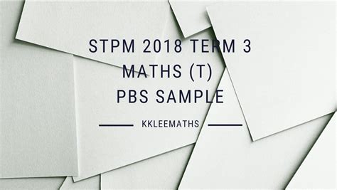 Stpm 2018 Term 3 Mathematics T Coursework Sample Answer
