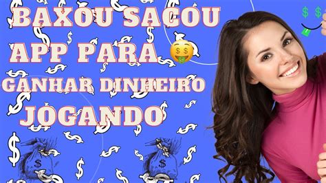 BAIXOU SACOU APP PARA GANHAR DINHEIRO JOGANDO YouTube