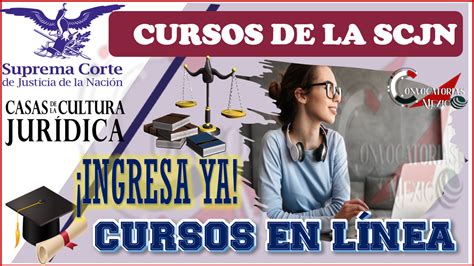 ≫ Adquieres Conocimientos Jurídicos Con Los Cursos De La Scjn Suprema