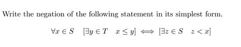 Solved Write The Negation Of The Following Statement In Its