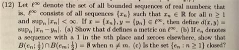 Solved Let Denote The Set Of All Bounded Sequences Of Real
