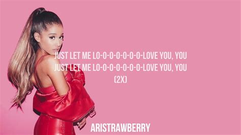 Ariana Grande Let Me Love You Lyrics YouTube