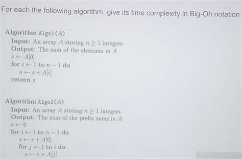 Solved For Each The Following Algorithm Give Its Time Chegg