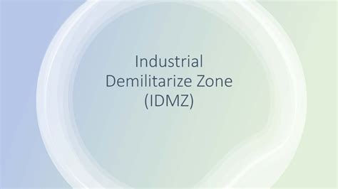 Industrial Demilitarized Zone Idmz
