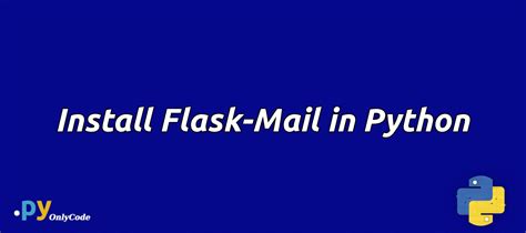Install Flask Mail In Python