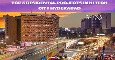 Top 5 Residental Projects In Hi Tech City Hyderabad Regrob