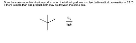 Answered Draw The Major Monobromination Product When The Following