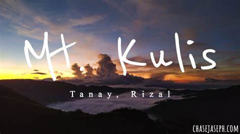 Mt Kulis Tanay Rizal Climb Guide Tips Chasejase