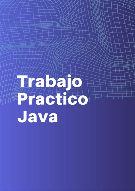Trabajo Practico Java Practica Java Trabajo Practico Java 1 Escribe