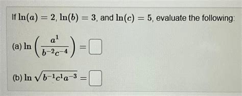 Solved If Ln A Ln B And Ln C Evaluate The Chegg