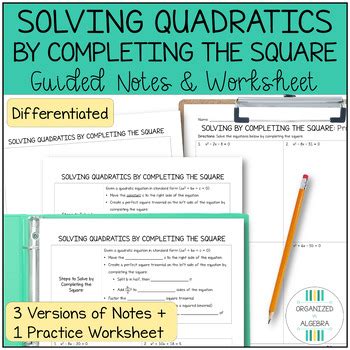 Solving Quadratic Equations Completing The Square Differentiated Notes