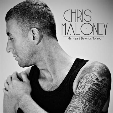 Chris Maloney My Heart Belongs To You Lyrics Genius Lyrics