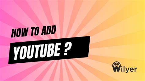 How To Use Wilyer Youtube Widget Wilyer Digital Signage Tutorial Wilyer Youtube