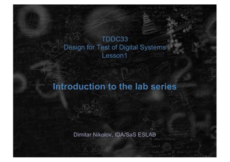 Introduction To The Lab Series TDDC33 Design For Test Of Digital