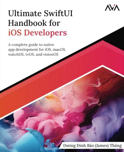 Ultimate Swiftui Handbook For Ios Developers A Complete Guide To