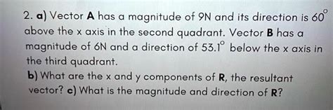 solved 2 a vector a has a magnitude of 9n and its direction is 60