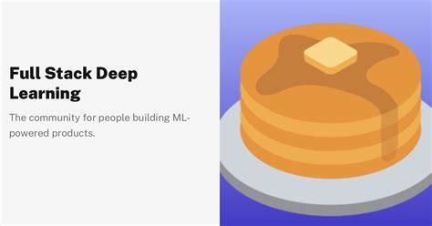 Full Stack Deep Learning Overview