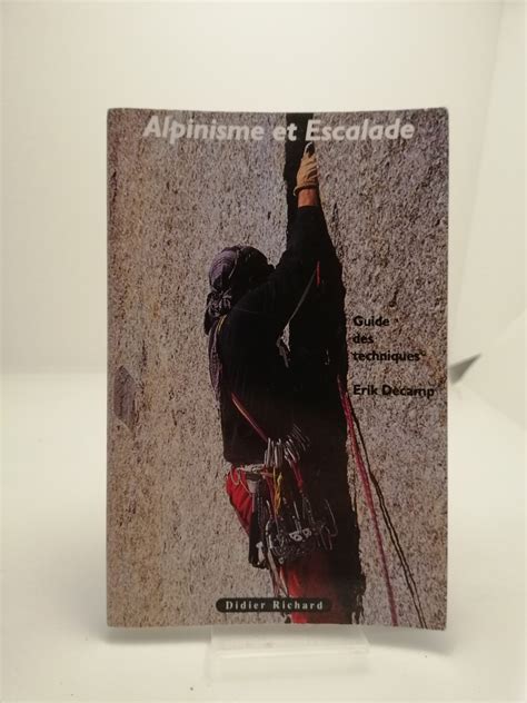 Alpinisme Et Escalade Guide Des Techniques