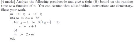 Solved 4 Marks Analyze The Following Pseudocode And Give A