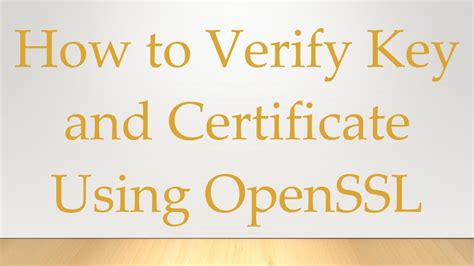 How To Verify Key And Certificate Using Openssl Youtube