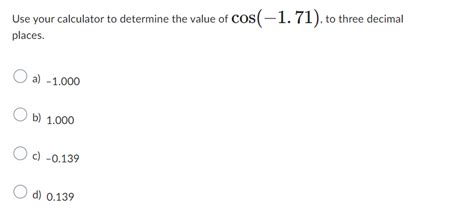 Solved Use Your Calculator To Determine The Value Of Chegg Com
