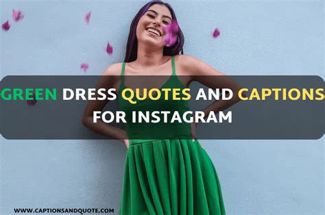 Best Green Dress Quotes And Captions For Instagram In 2025
