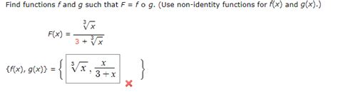 Solved Find Functions F And G Such That F F∘g Use
