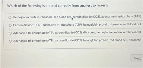 Solved Which Of The Following Is Ordered Correctly From Chegg