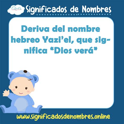 Significado De Jaziel 【 Apodos Origen Y MÁs