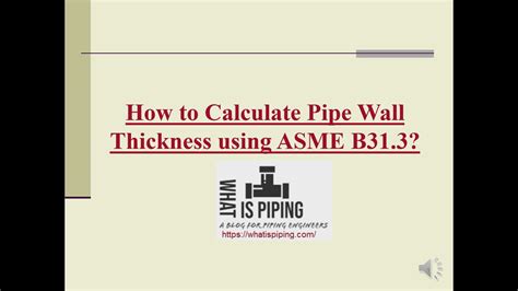 Pipe Thickness Calculation As Per Asme B31 3
