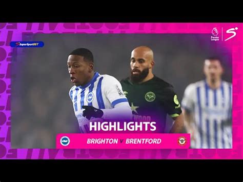Brighton V Brentford 90 In 90 Premier League Supersport